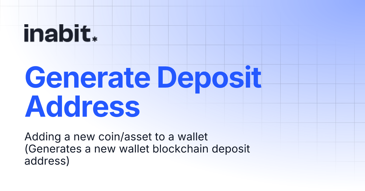 Generate Deposit Address | inabit API Docs