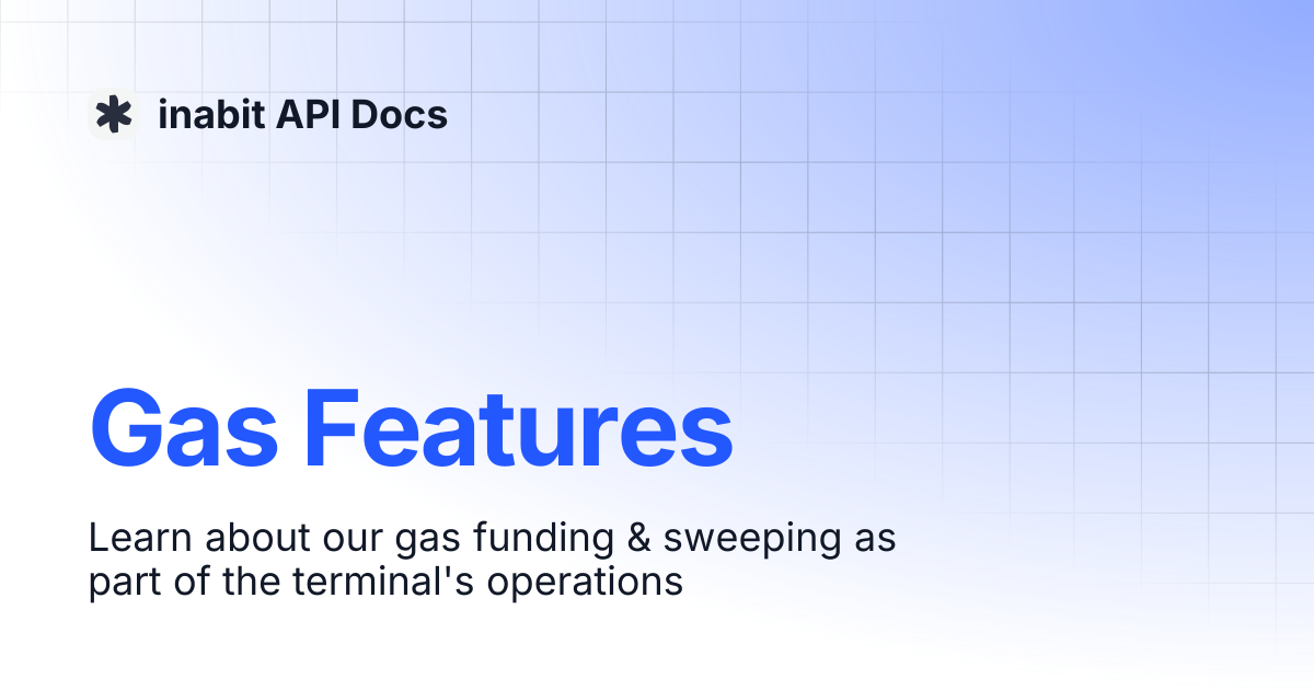 Gas Features | Terminal | inabit API Docs