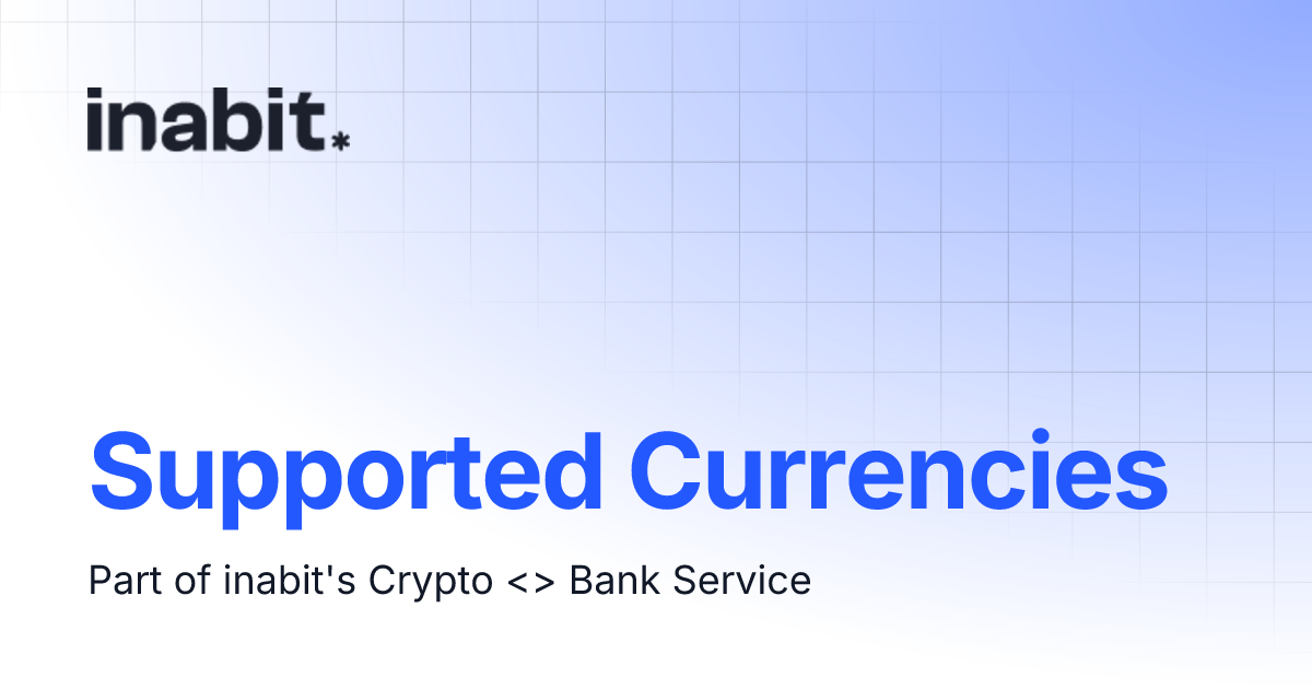 Supported Currencies | inabit API Docs