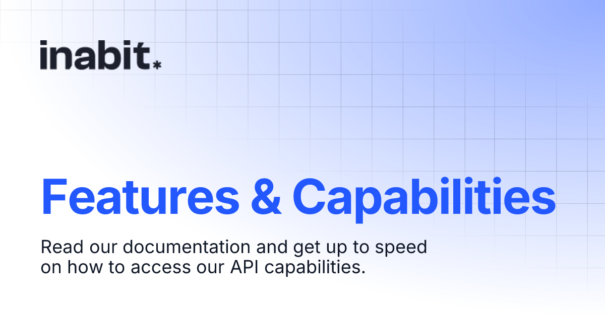 Features & Capabilities | inabit API Docs