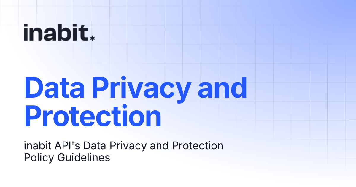 Data Privacy and Protection | inabit API Docs